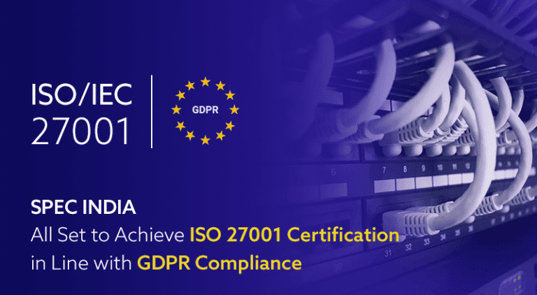 SPEC INDIA – All Set To Achieve ISO 27001 Certification In Line With GDPR Compliance | SPEC INDIA
