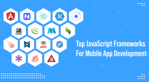 Top JavaScript Frameworks For Mobile App Development | SPEC INDIA