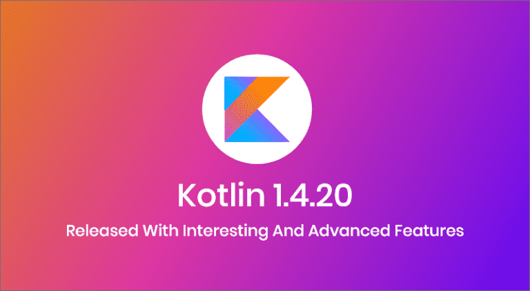 Kotlin 1 4 20 Released With Interesting And Advanced Features Spec India