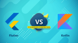 Flutter vs Kotlin: A Comprehensive Comparison Guide | SPEC INDIA