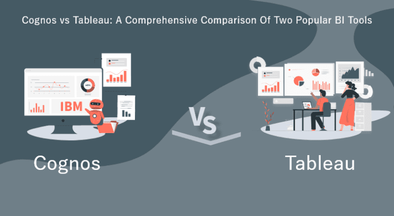 IBM Cognos vs Tableau: A Comparison Guide