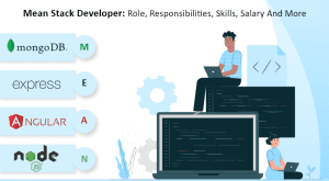 Mean Stack Developer: Role, Skills, Responsibilities & Salary