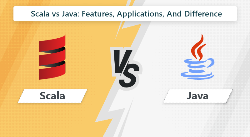 Scala vs Java: Features, Applications, And Difference | SPEC INDIA Scala vs Java: Features, Applications, And Difference | SPEC INDIA