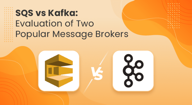 SQS vs Kafka: Evaluation of Two Popular Message Brokers | SPEC INDIA SQS vs Kafka: Evaluation of Two Popular Message Brokers | SPEC INDIA