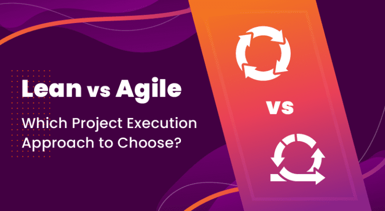 Lean vs Agile: Which Project Execution Approach To Choose? | SPEC INDIA