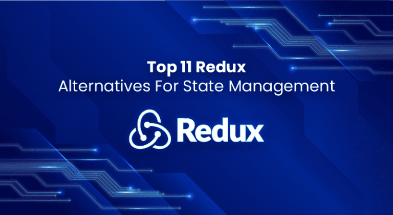 Top 11 Redux Alternatives For State Management | SPEC INDIA