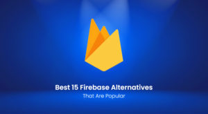 Best 15 Firebase Alternatives That Are Popular | SPEC INDIA