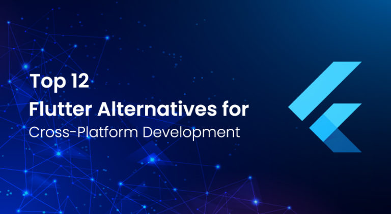 Top 12 Flutter Alternatives for Cross-Platform Development | SPEC INDIA