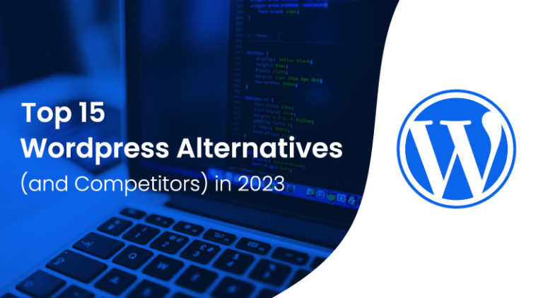 Top 15 Wordpress Alternatives (and Competitors) in 2024
