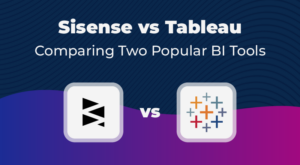 Sisense vs Tableau: Comparing Two Popular BI Tools | SPEC INDIA