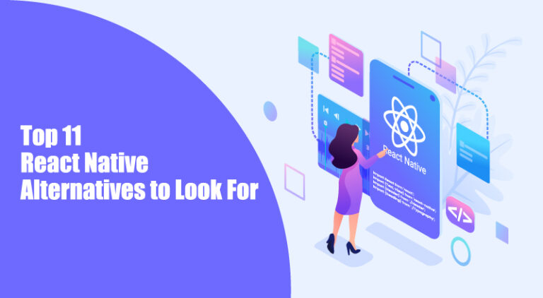 Top 11 React Native Alternatives to Look For | SPEC INDIA