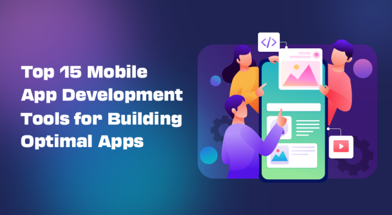 Top 15 Mobile App Development Tools for Building Optimal Apps | SPEC INDIA