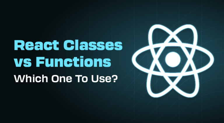 React Classes vs Functions: Which One To Use? | SPEC INDIA React Classes vs Functions: Which One To Use? | SPEC INDIA