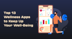 Top 13 Wellness Apps to Keep Up Your Well-Being | SPEC INDIA