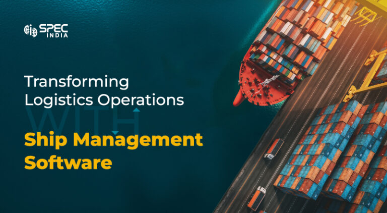 How Ship Management Software Is Reshaping the Future of Logistics