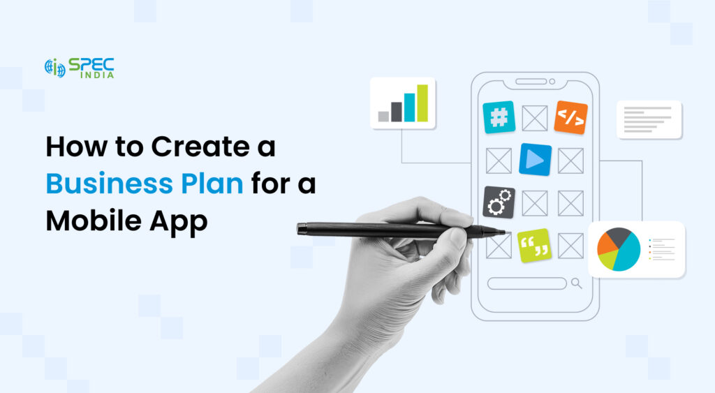 How to Write Business Plan for an App: A Compete Guide