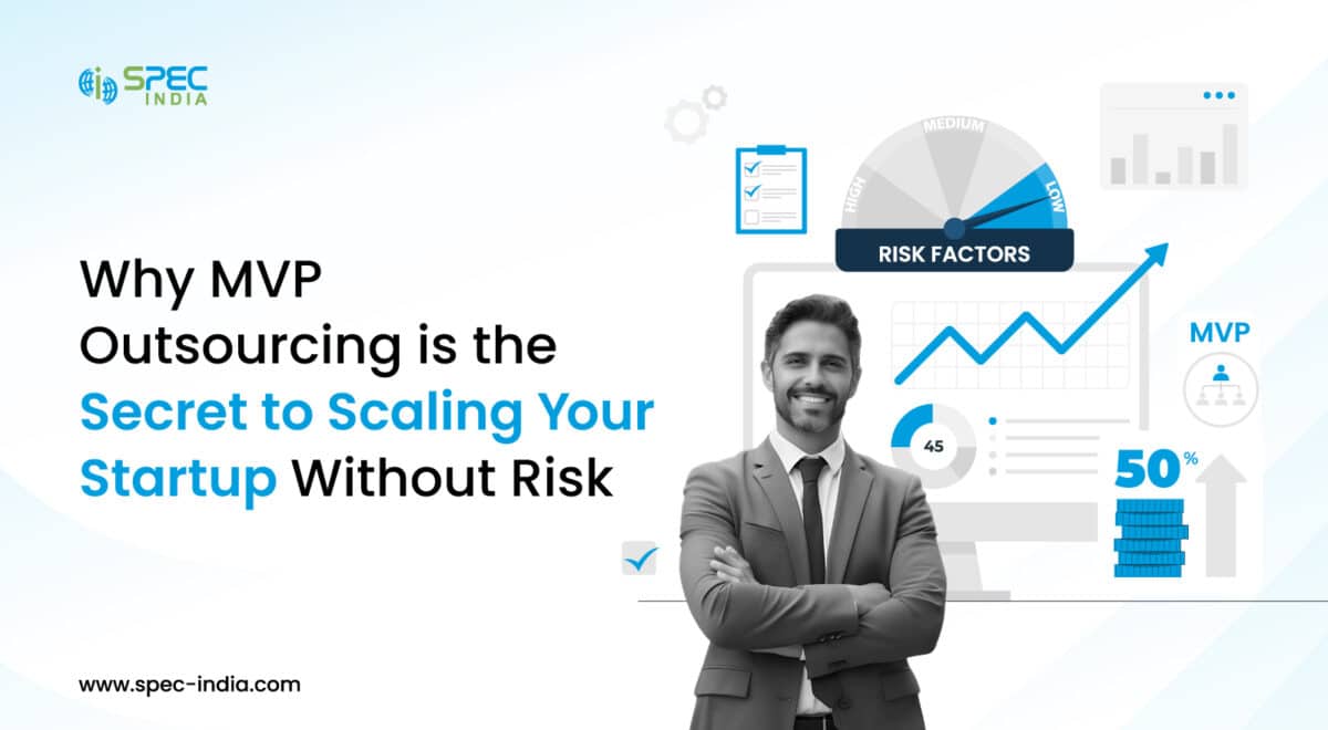 How MVP Outsourcing Helps Startups Scale Faster & Smarter