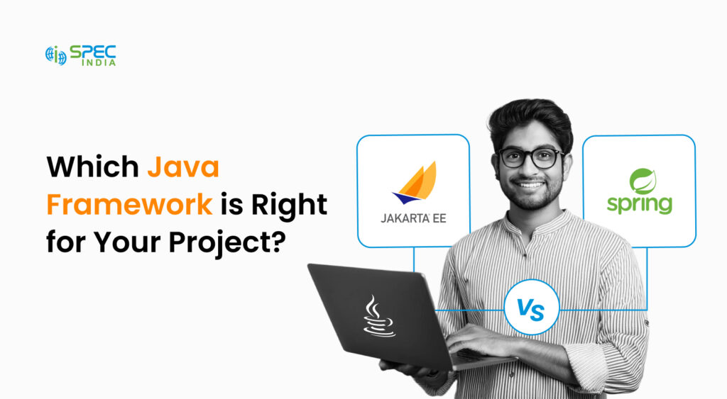 Jakarta EE vs Spring: Which One Suits Your Project?