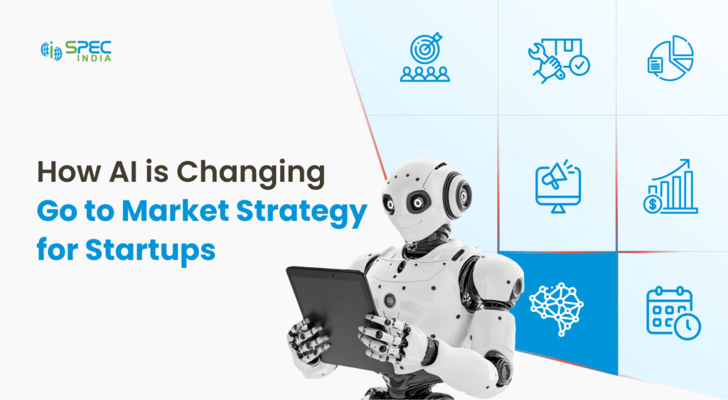 How AI is Changing Go to Market Strategy for Startups