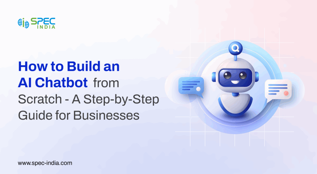 How to Build an AI Chatbot from Scratch | Step-by-Step
