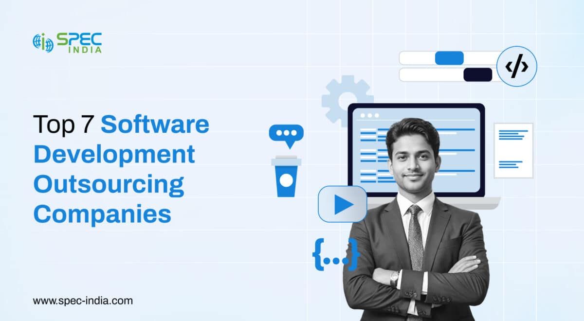 Top 7 Software Development Outsourcing Companies to Work With