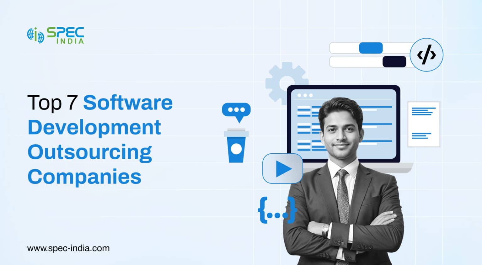 Top 7 Software Development Outsourcing Companies to Work With